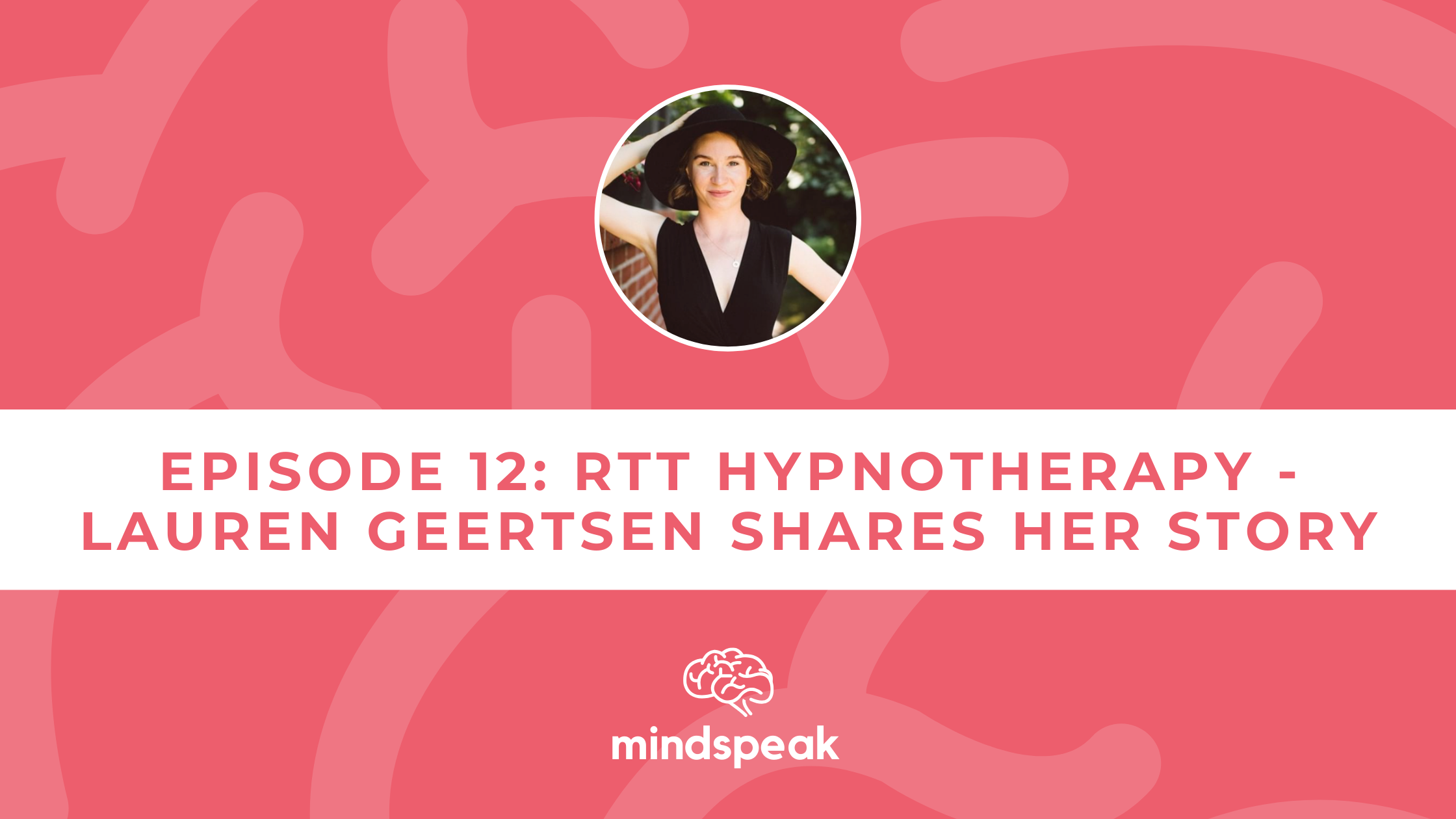 012: RTT Hypnotherapy - Lauren Geertsen Shares Her Experience - Holly ...